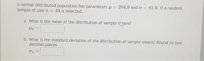 Solved A normal distributed population has parameters μ = | Chegg.com