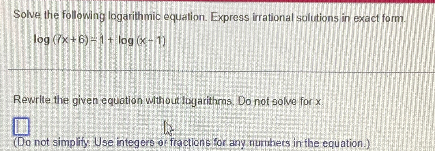 Solved Solve the following logarithmic equation. Express | Chegg.com