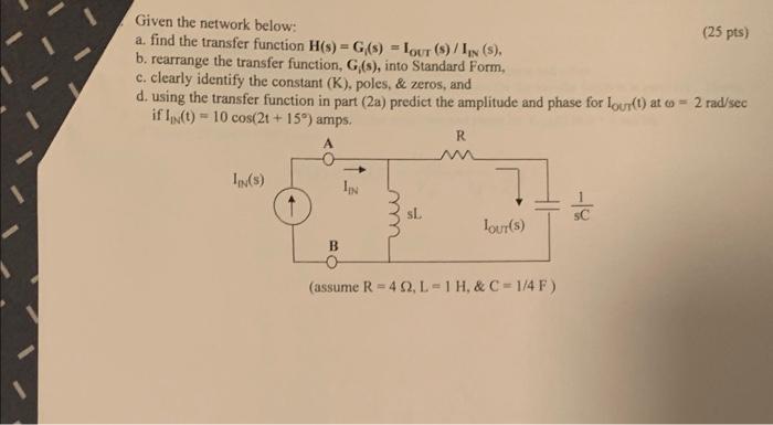 Solved Given the network below: a. find the transfer | Chegg.com