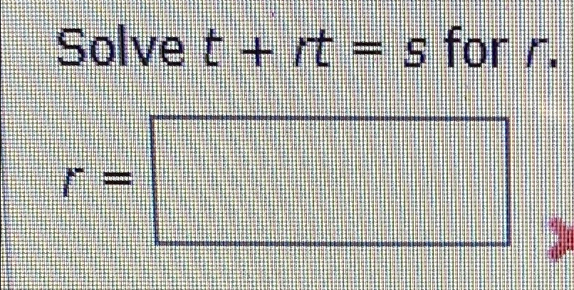 Solved Solve t+rt=s ﻿for r.r= | Chegg.com