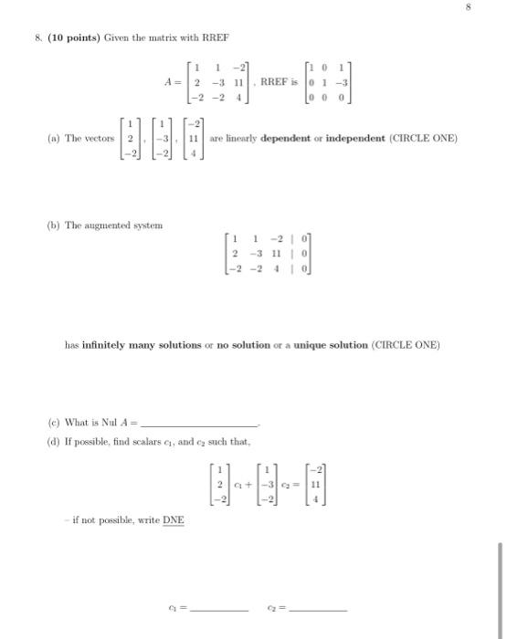 Solved 8. (10 points) Given the matrix with RREF (a) The | Chegg.com