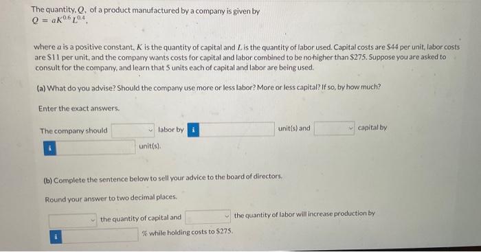 Solved The quantity, Q, of a product manufactured by a | Chegg.com