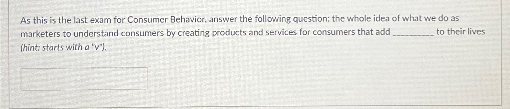 Solved As this is the last exam for Consumer Behavior, | Chegg.com