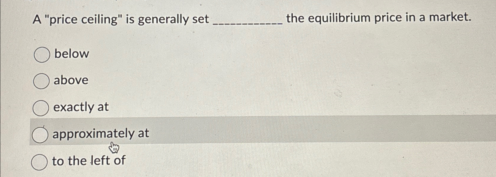 Solved A "price ceiling" is generally set the equilibrium | Chegg.com