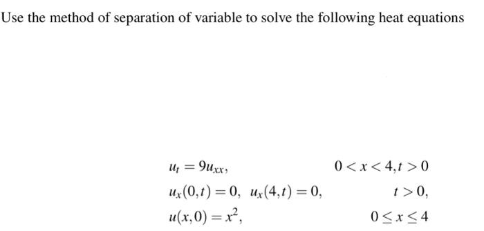 Solved Use the method of separation of variable to solve the | Chegg.com