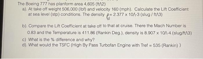 Solved The Boeing 777 has planform area 4,605 (ft/2) a). At | Chegg.com