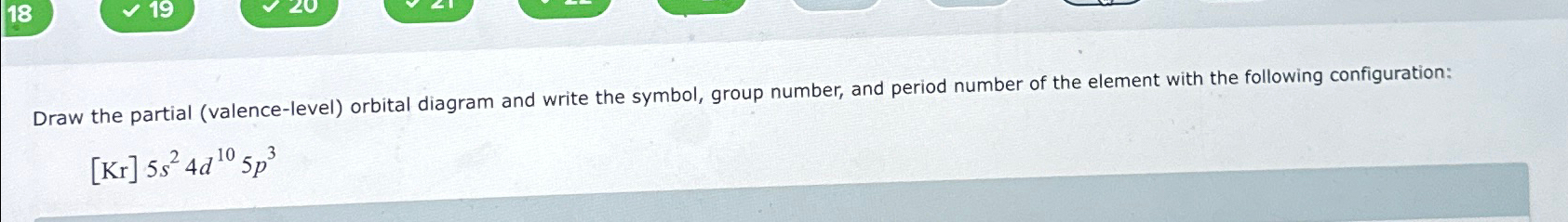 Solved Draw the partial (valence-level) ﻿orbital diagram and | Chegg.com