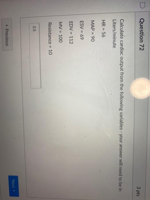 Solved Question 72 3 pts Calculate cardiac output from the | Chegg.com