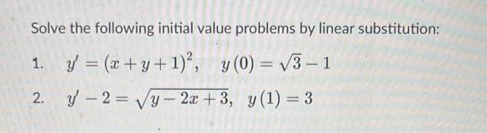 Solved Solve the following initial value problems by linear | Chegg.com