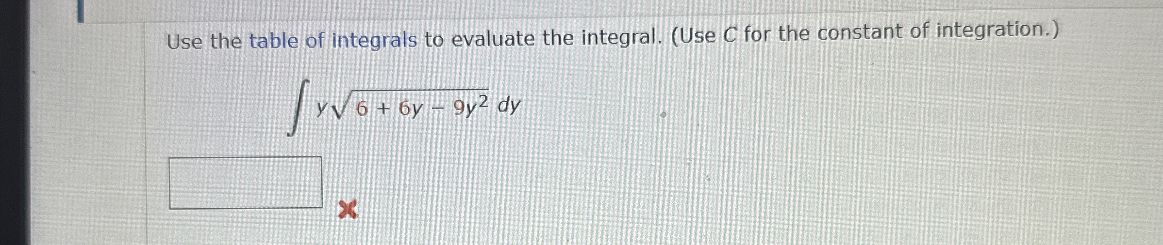 Solved Use the table of integrals to evaluate the integral. | Chegg.com