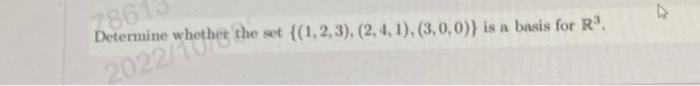 Solved Determine whether the set {(1,2,3),(2,4,1),(3,0,0)} | Chegg.com