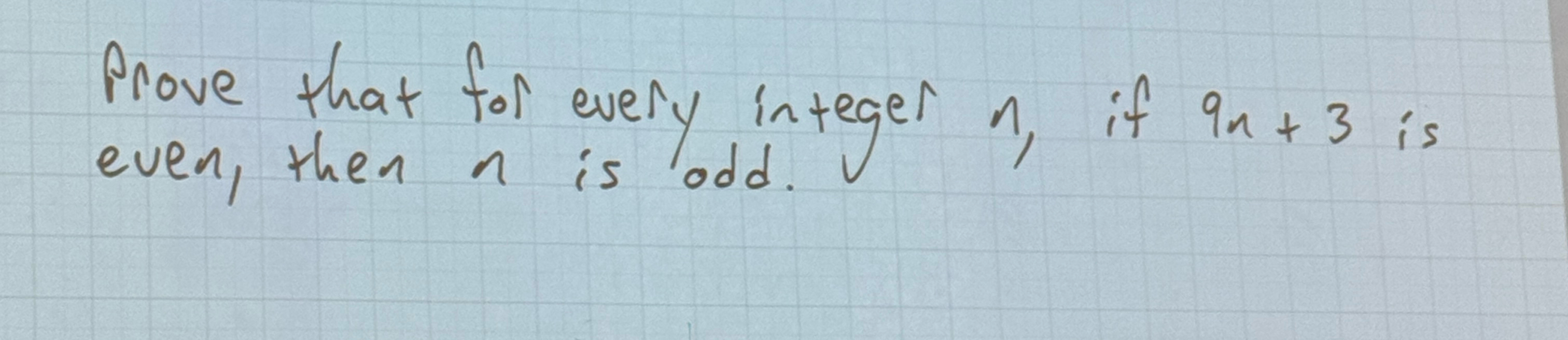 Solved Prove that for every integer n, ﻿if 9n+3 ﻿iseven, | Chegg.com