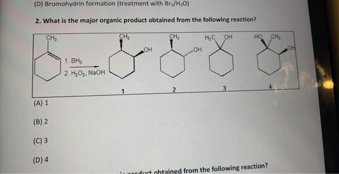 Solved (D) Bromohydrin formation (treatment with Br2/H2O ) | Chegg.com