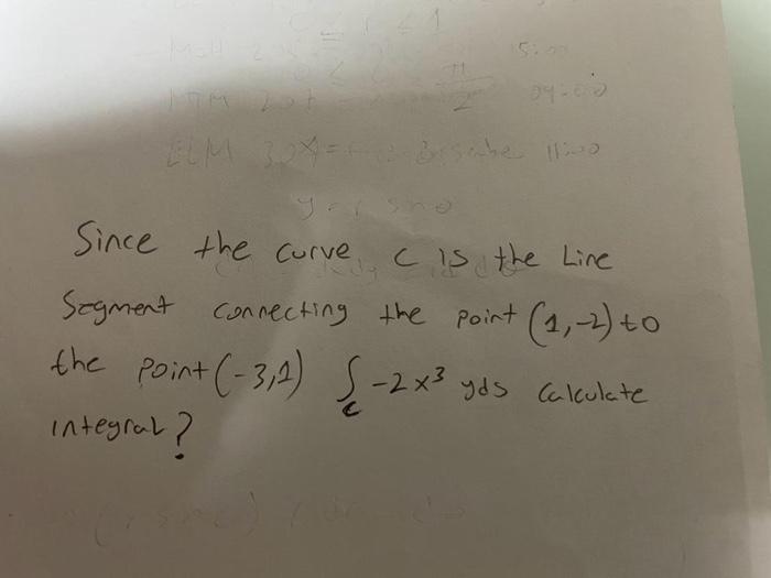 Solved Since the curve c is the line Segment conrecting the | Chegg.com