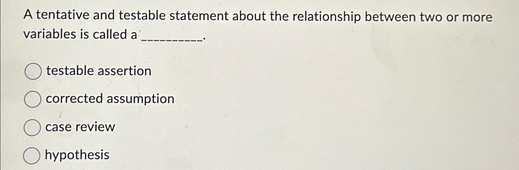 Solved A tentative and testable statement about the | Chegg.com