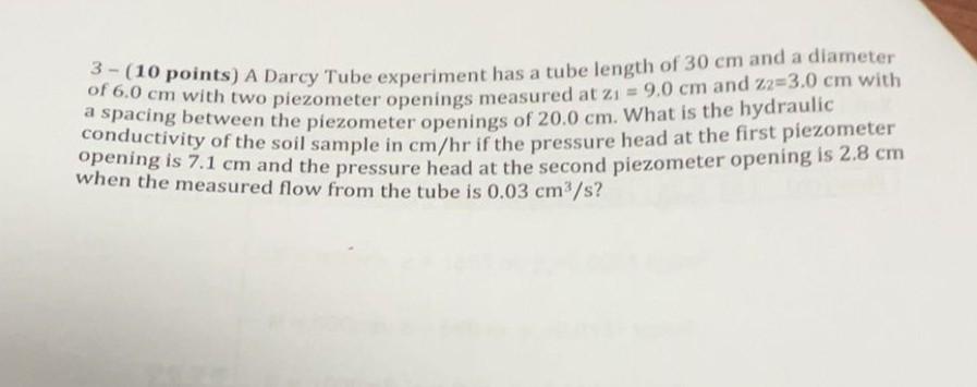 Solved 3 - (10 points) A Darcy Tube experiment has a tube | Chegg.com
