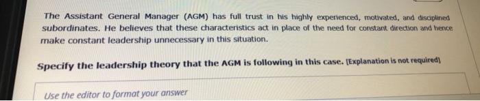 Solved The Assistant General Manager (AGM) has full trust in | Chegg.com