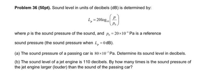 Solved Problem 36(50pt). Sound level in units of decibels | Chegg.com