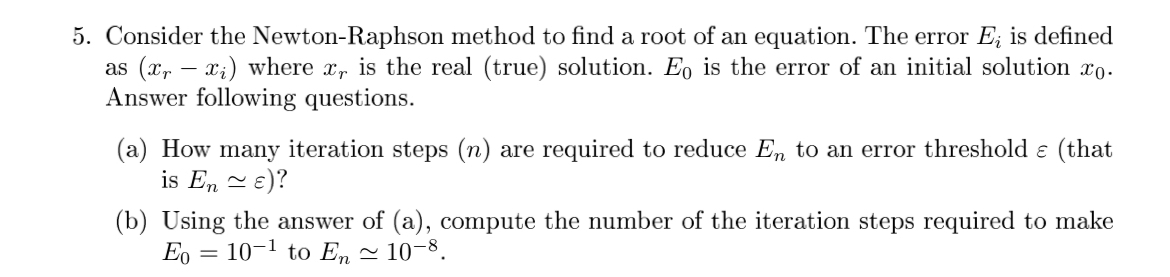 Solved Consider the Newton-Raphson method to find a root of | Chegg.com