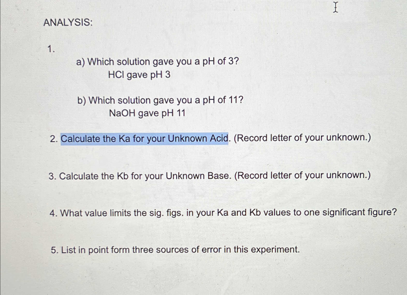 Solved ANALYSIS:1.a) ﻿Which solution gave you a pH ﻿of | Chegg.com