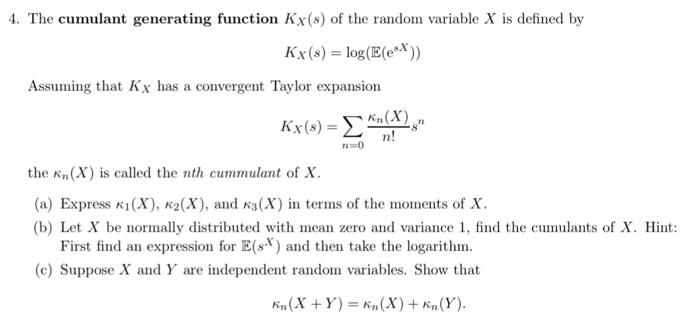 Solved 4. The cumulant generating function Kx(s) of the | Chegg.com