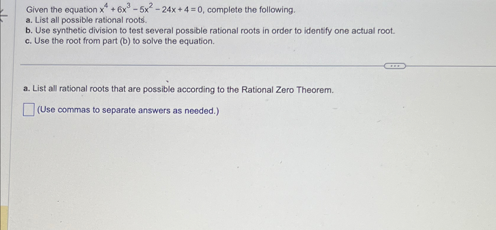 Solved Given the equation x4+6x3-5x2-24x+4=0, ﻿complete the | Chegg.com