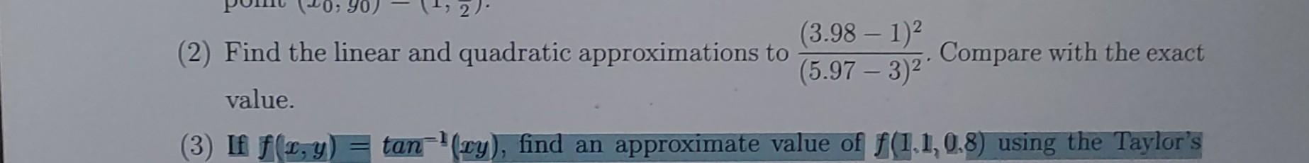 Solved (2) Find the linear and quadratic approximations to | Chegg.com