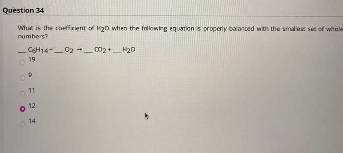 Solved Question 34 What is the coefficient of H20 when the | Chegg.com