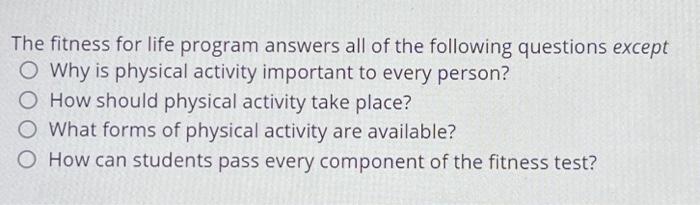 Solved The fitness for life program answers all of the | Chegg.com