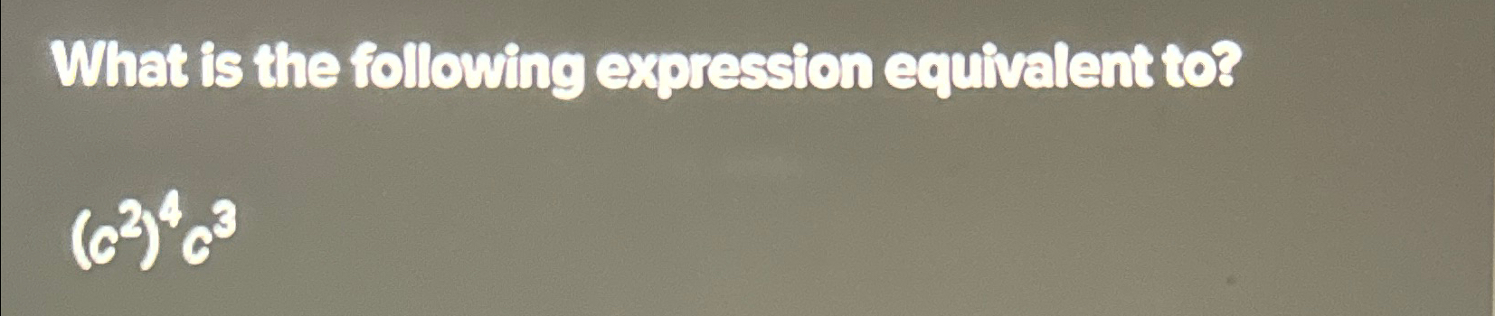 Solved What is the following expression equivalent | Chegg.com