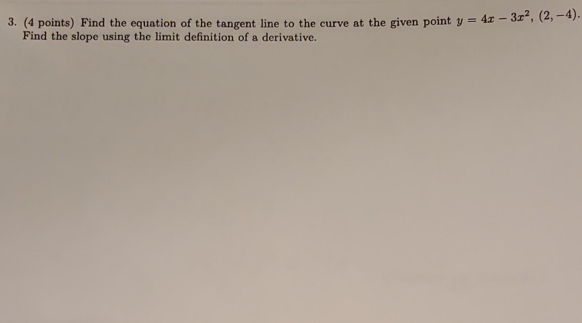 Solved 3. (4 points) Find the equation of the tangent line | Chegg.com