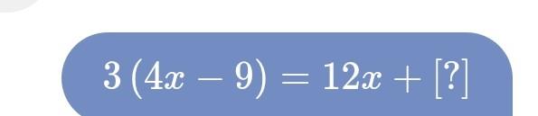 Solved 3 (4x – 9) = 12x + [?] = | Chegg.com