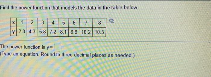 Solved Find the power function that models the data in the | Chegg.com