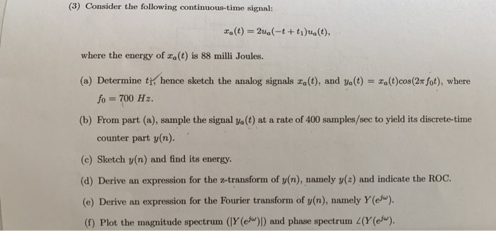 Solved (3) Consider the following continuous-time signal: | Chegg.com