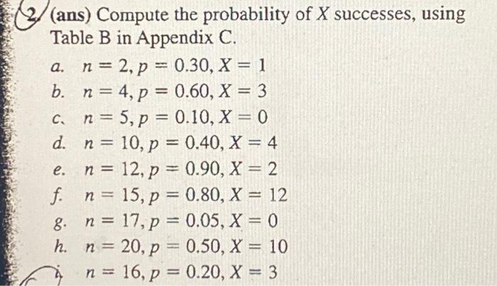Solved (ans) Compute the probability of X successes, using | Chegg.com