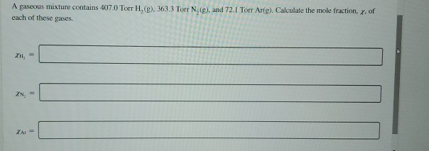 Solved A gaseous mixture contains 407 0 Torr H, (g)363.3 | Chegg.com