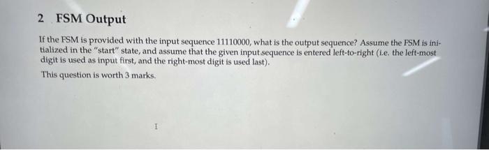 2 FSM Output If the FSM is provided with the input | Chegg.com