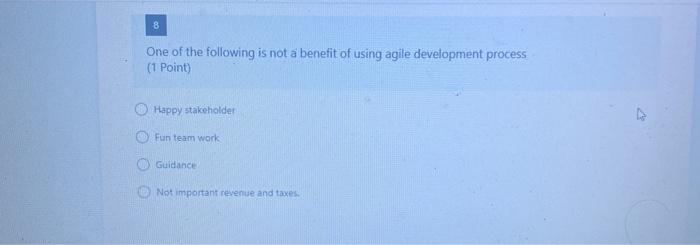 Solved One of the following is not a benefit of using agile | Chegg.com