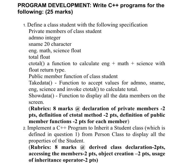 Solved PROGRAM DEVELOPMENT: Write C++ programs for the | Chegg.com