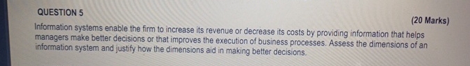 Solved QUESTION 5(20 ﻿Marks)Information systems enable the | Chegg.com