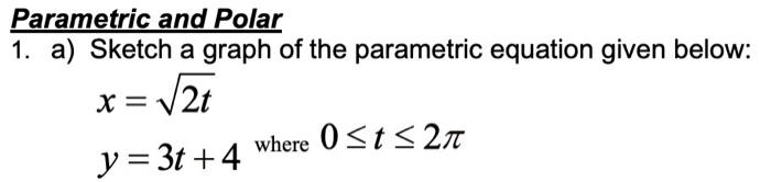 Solved Parametric and Polar 1. a) Sketch a graph of the | Chegg.com