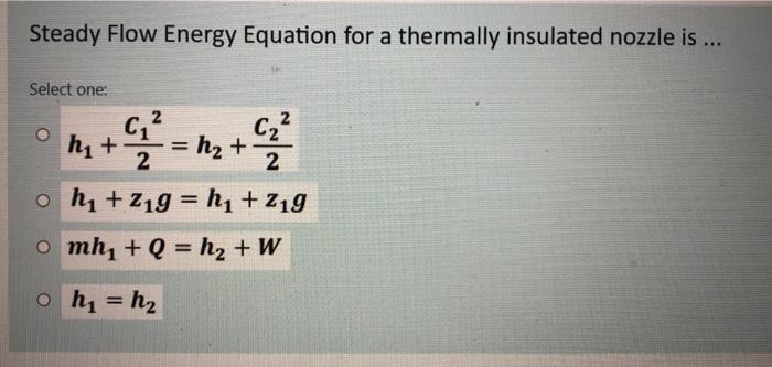Solved Steady Flow Energy Equation for a thermally insulated | Chegg.com
