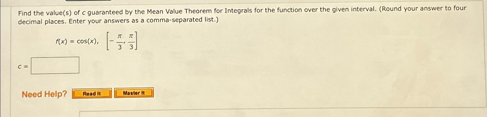 Solved Find the value(s) ﻿of c ﻿guaranteed by the Mean Value | Chegg.com