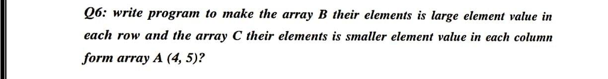 Solved Q6 Write Program To Make The Array B Their Elements 9987