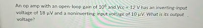 Solved An op amp with an open-loop gain of 106 ﻿and Vcc-12V | Chegg.com