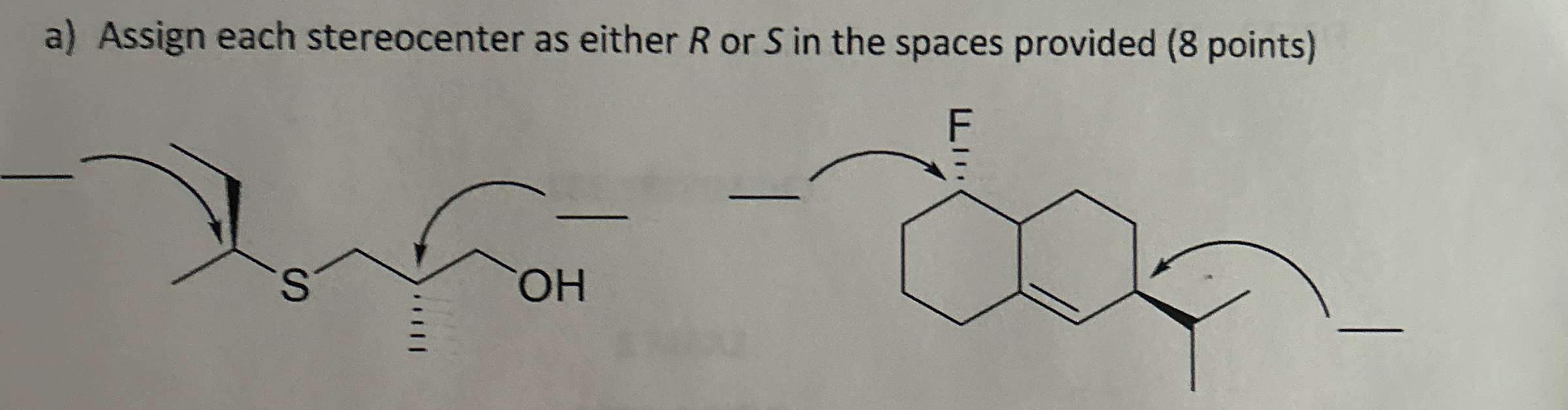 Solved a) ﻿Assign each stereocenter as either R ﻿or S ﻿in | Chegg.com