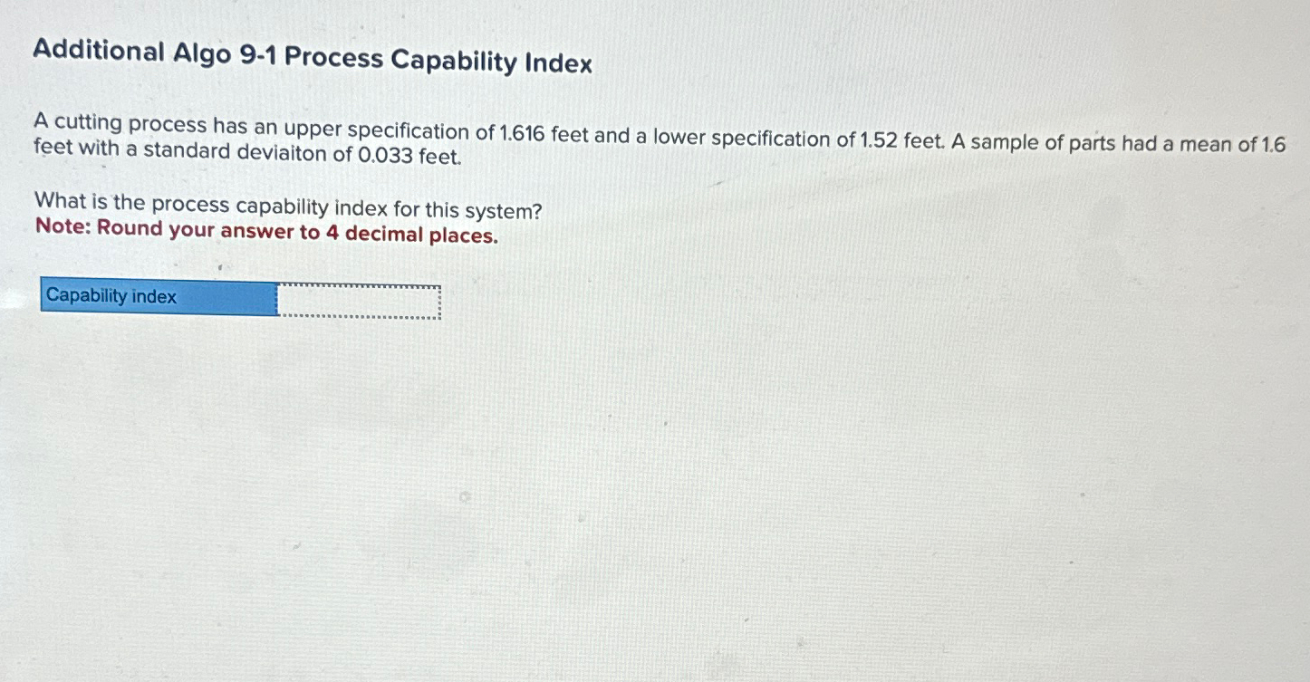 Solved Additional Algo 9-1 ﻿Process Capability IndexA | Chegg.com
