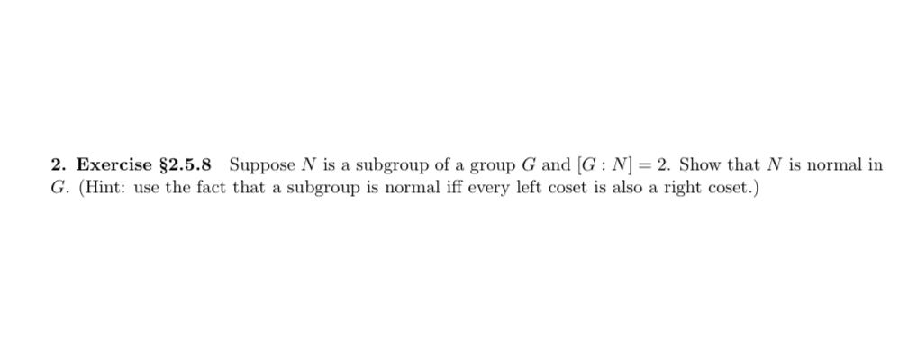 Solved Exercise §2.5.8 ﻿Suppose N ﻿is a subgroup of a group | Chegg.com