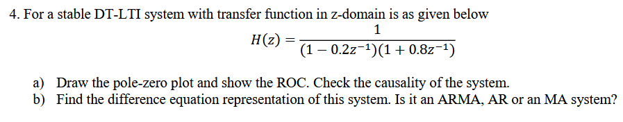 Solved For a stable DT-LTI system with transfer function | Chegg.com