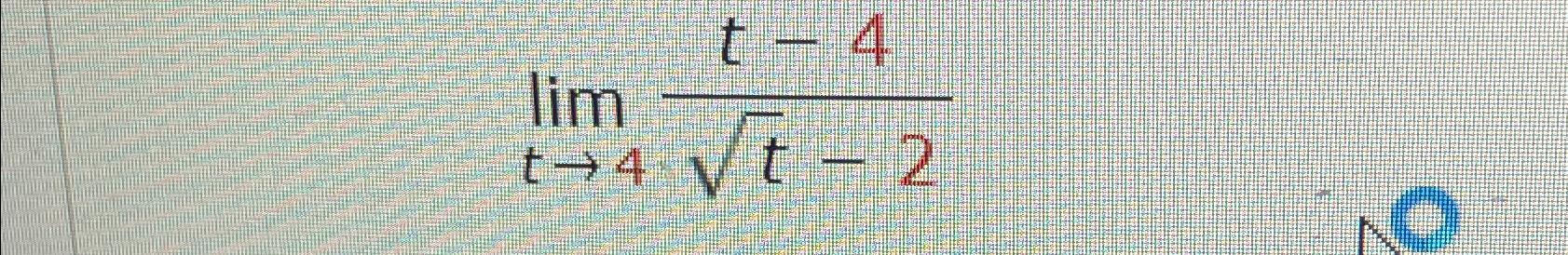 Solved Limt→4t 4t2 2